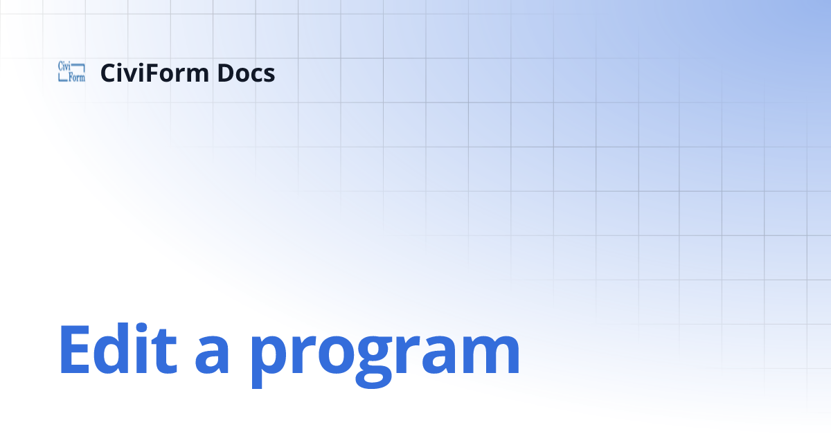 Edit a program | CiviForm Docs