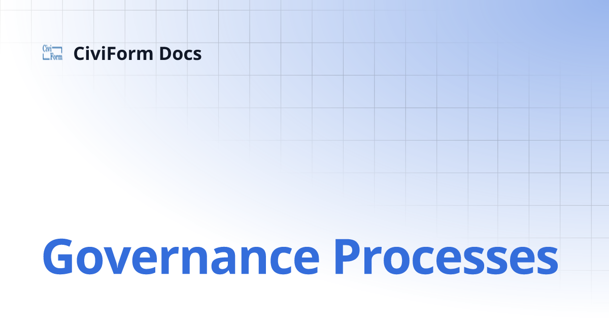 Governance Processes | CiviForm Docs