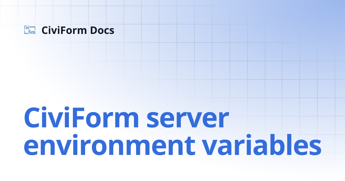 CiviForm server environment variables | CiviForm Docs