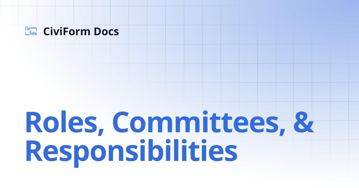 Roles, Committees, & Responsibilities | CiviForm Docs