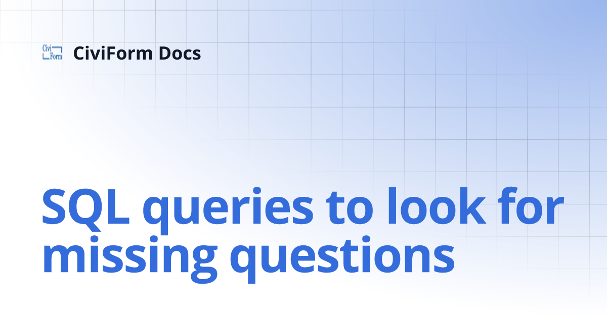 Sql Queries To Look For Missing Questions Civiform Docs