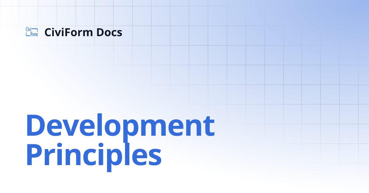 Development Principles | CiviForm Docs