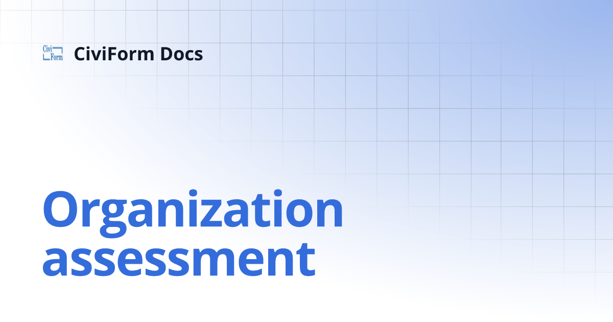 Organization assessment | CiviForm Docs