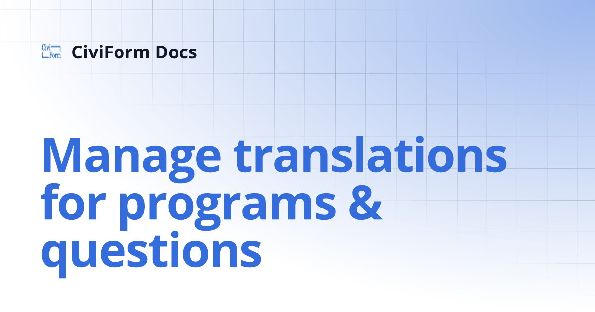 Manage translations for programs & questions | CiviForm Docs